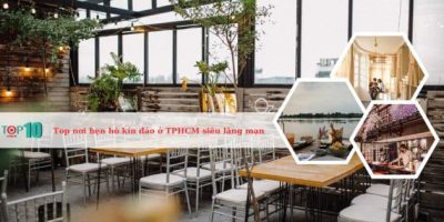 Top 10 nơi hẹn hò kín đáo ở TPHCM siêu lãng mạn hot nhất